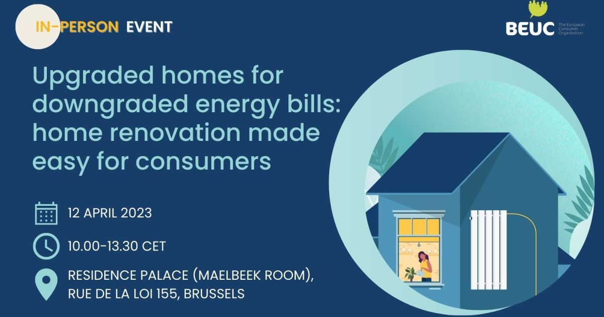 Upgraded homes for downgraded energy bills: home renovation made easy for consumers | BEUC